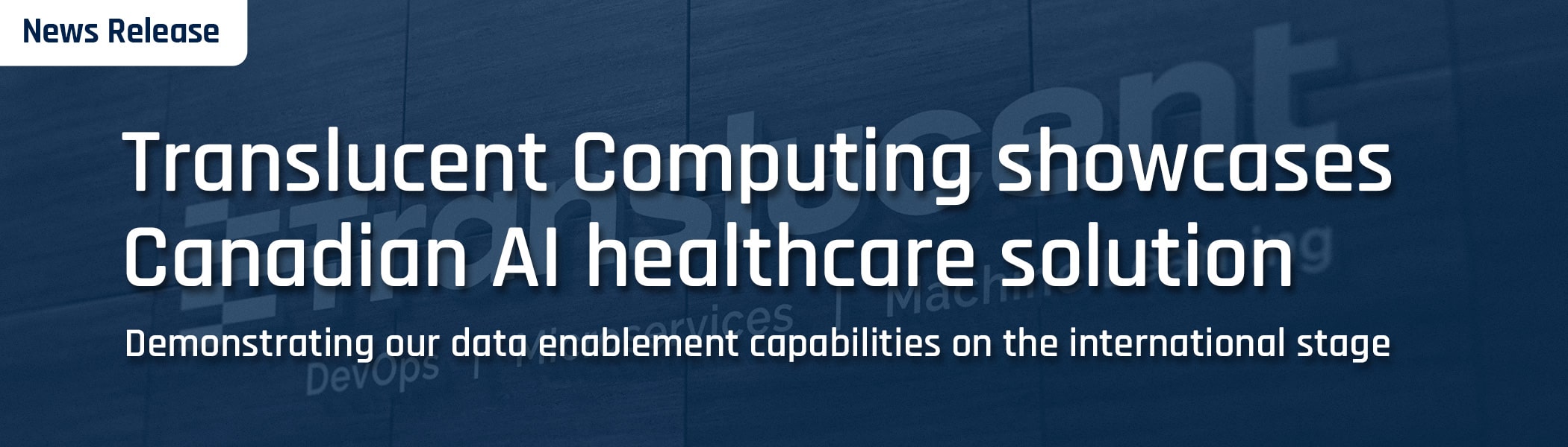 Translucent Computing showcases Canadian AI capabilities on ... Translucent Computing showcases Canadian AI capabilities on ...